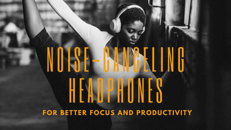 How To Use Noise-Canceling Headphones For Better Focus And Productivity ...
