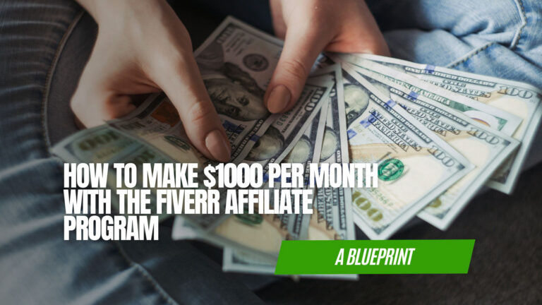 Blueprint: How To Make $1000 Per Month With The Fiverr Affiliate ...