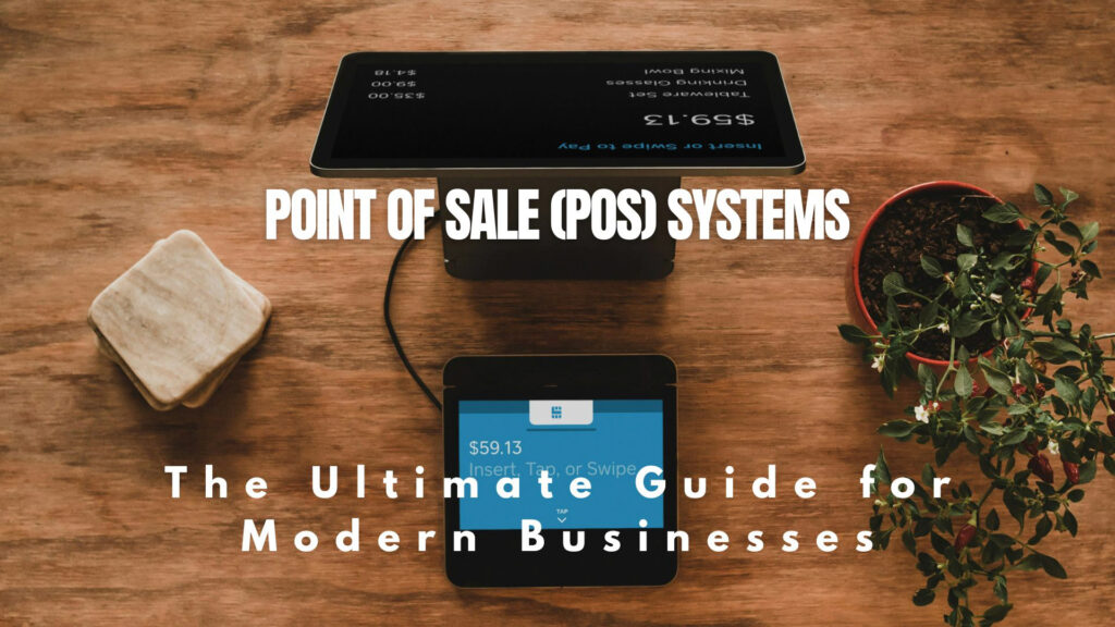 Point Of Sale (POS) Systems: The Ultimate Guide For Modern Businesses - Striving Space